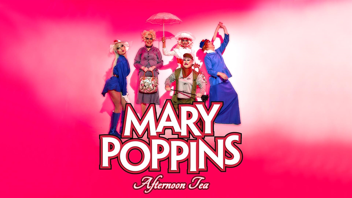 Mary Poppins Drag Afternoon Tea hosted by FunnyBoyz Liverpool listing ...